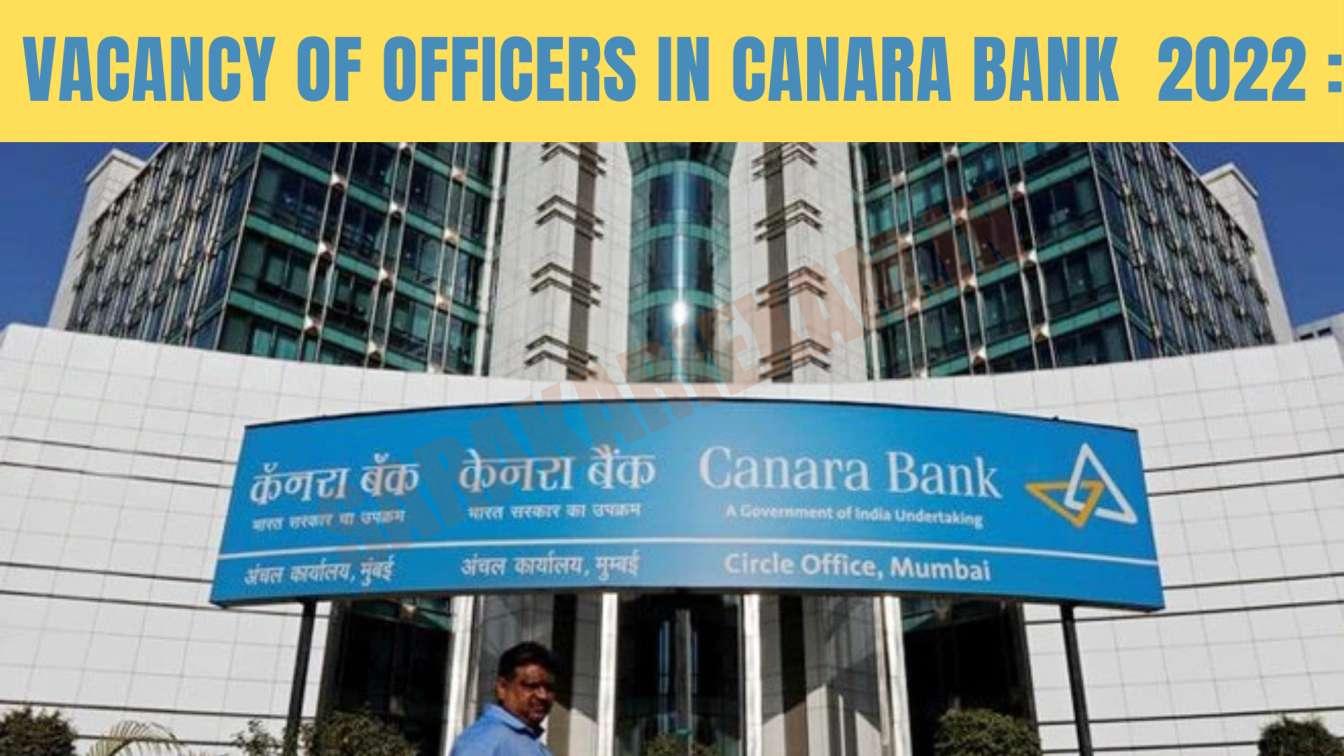Vacancy Of Officers In Canara Bank 2022 Apply Now SaraKariExam in vacancy-of-officers-in-canara-bank-2022-apply-now-sarakariexam-in